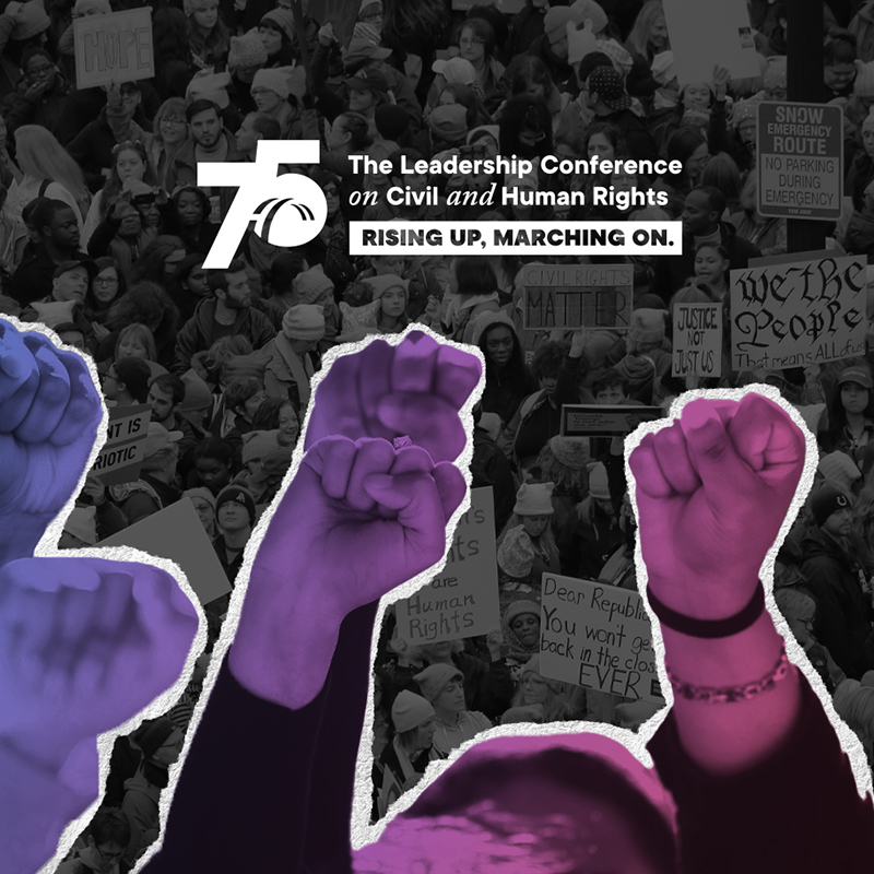 75th Anniversary - The Leadership Conference on Civil and Human Rights